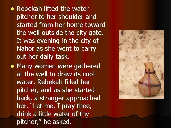 Isaac and Rebekah Lesson 12 Isaac and Rebekah