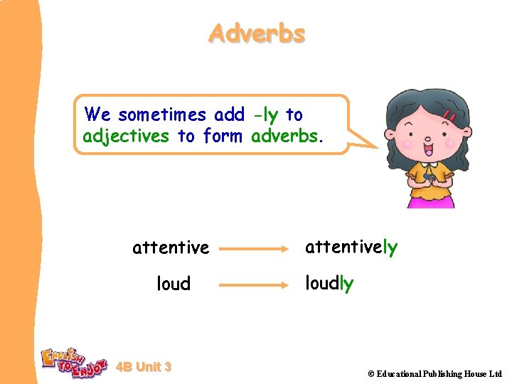 4 B Adverbs Unit 3 People who protect