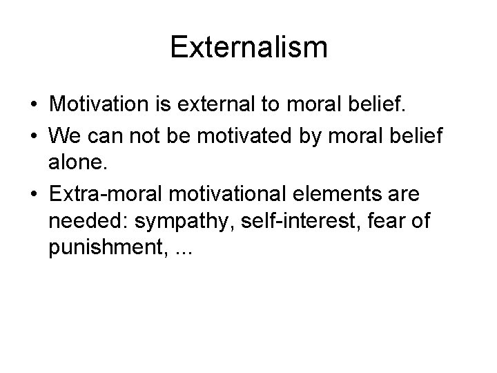 Internalism Externalism Boran Beri Department of Philosophy University