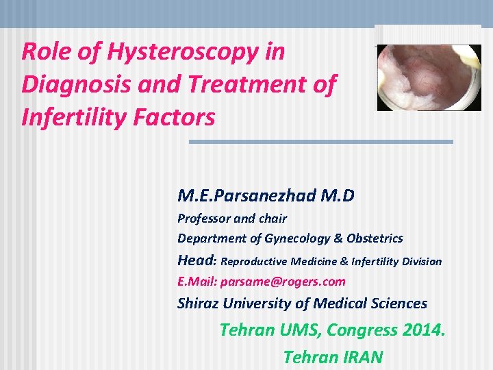 Role of Hysteroscopy in Diagnosis and Treatment of