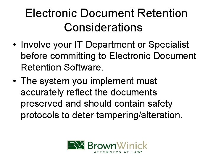 Record Retention and Destruction Considerations Beth Coonan Brown