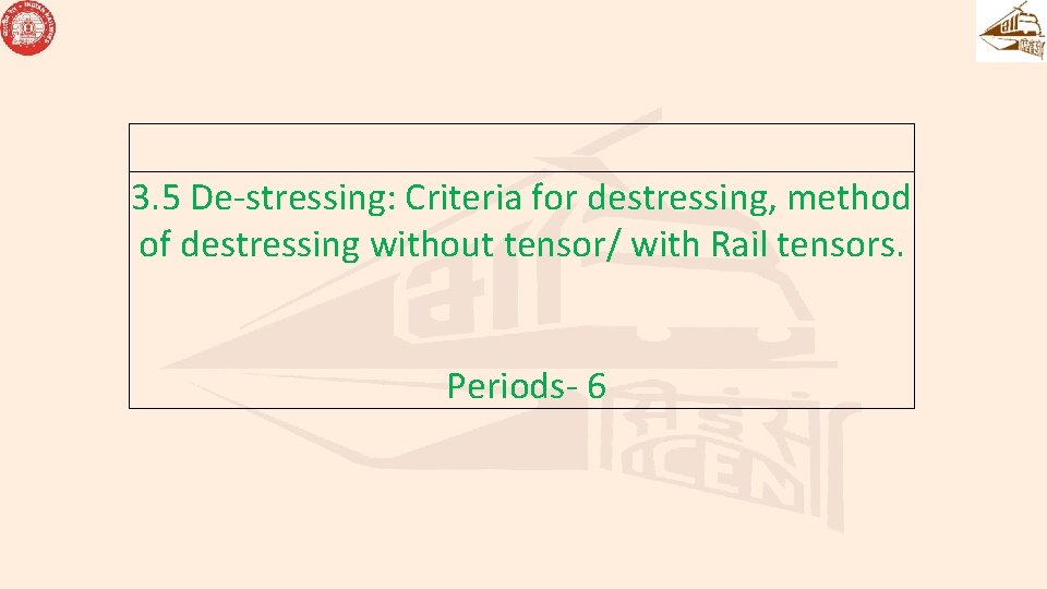 3 5 Destressing Criteria for destressing method of