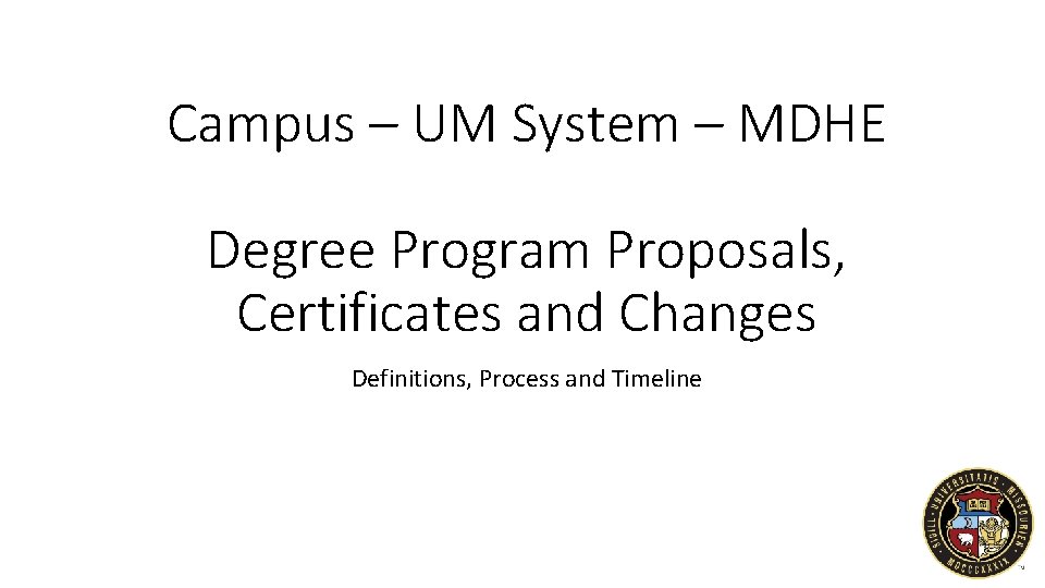 Campus UM System MDHE Degree Program Proposals Certificates
