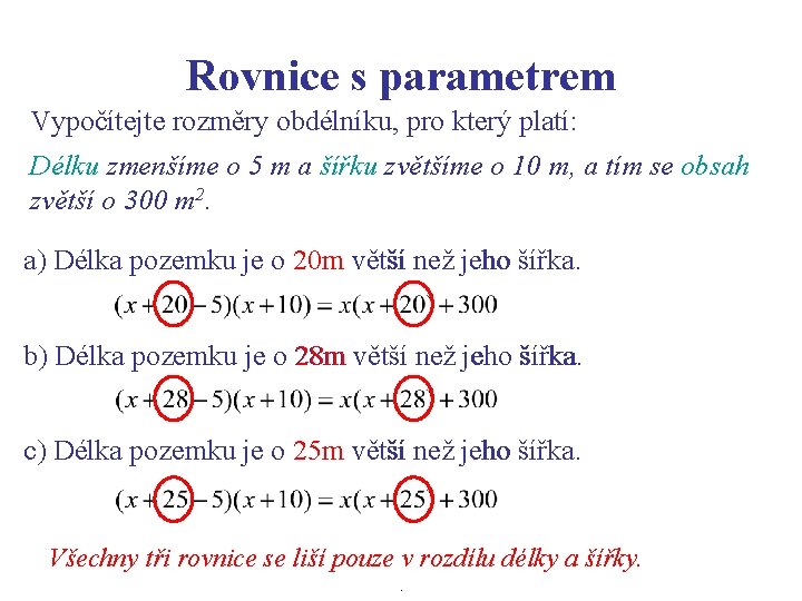 Rovnice s parametrem Vypotejte rozmry obdlnku pro kter