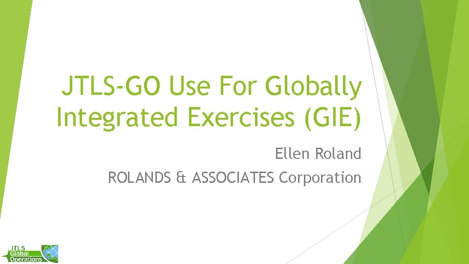 JTLSGO Use For Globally Integrated Exercises GIE Ellen