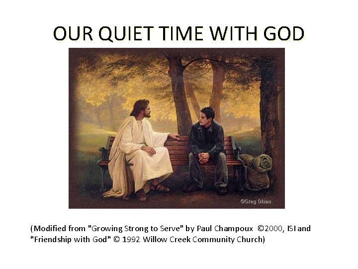 OUR QUIET TIME WITH GOD Modified from Growing