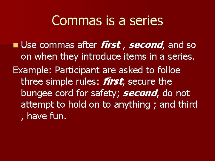 Punctuation Commas Colons Semi colons What are commas