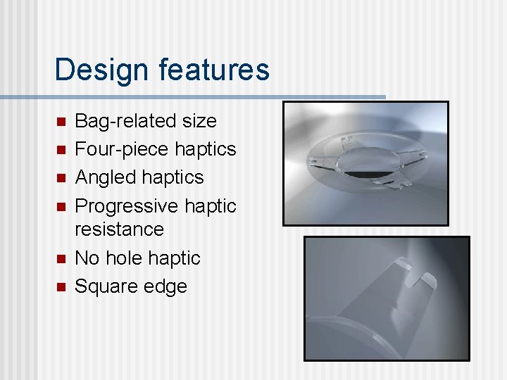 Intraocular lenses for small incision surgery Roberto Bellucci