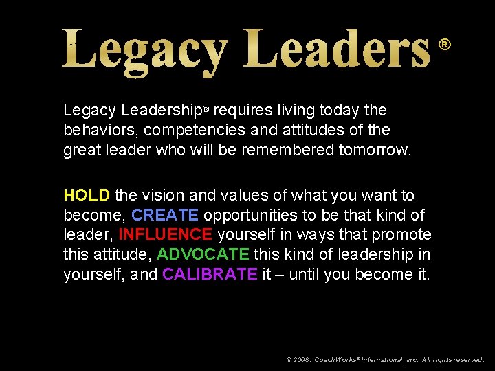 An Introduction to Legacy Leadership 2008 Coach Works