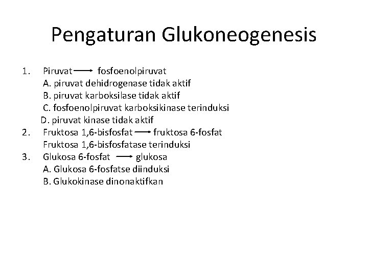 GLUKONEOGENESIS Dr Hendrik Kurniawan M Biomed FAKULTAS KEDOKTERAN
