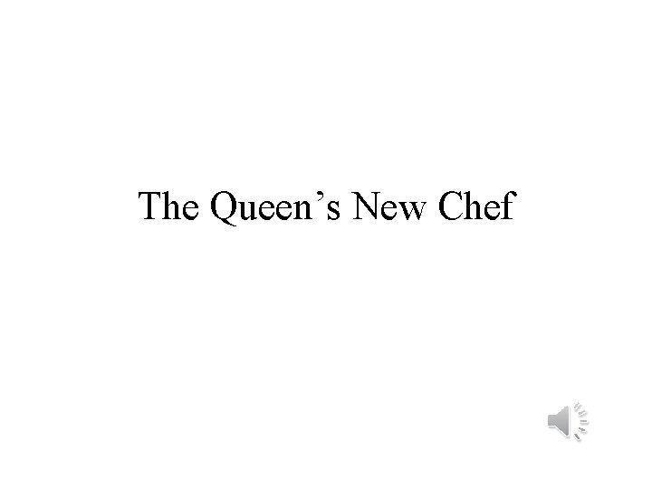 The Queens New Chef Queen Caroline was holding
