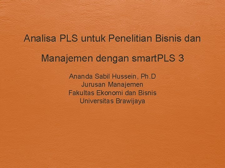 Analisa PLS untuk Penelitian Bisnis dan Manajemen dengan