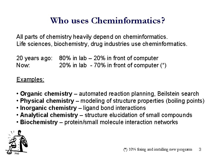 Welcome Mass Spectrometry meets Cheminformatics Tobias Kind and