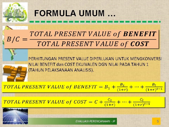 COST EFFECTIVENESS dan BENEFIT COST ANALYSIS EVALUASI PERENCANAAN