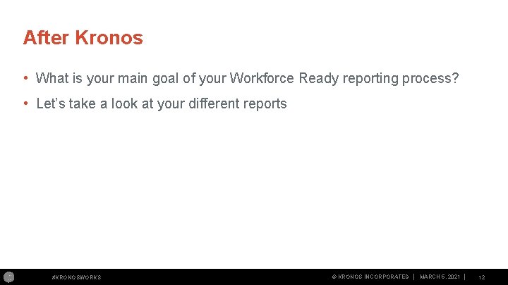 509 Kronos Workforce Ready Using Workforce Ready Reporting