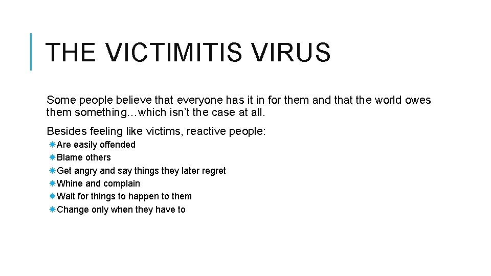 HABIT 1 Be proactivetake responsibility for your life