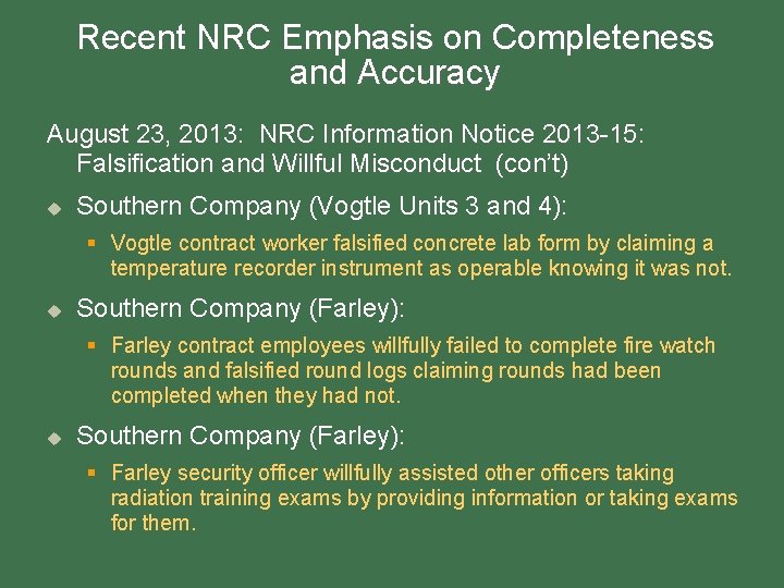 NRC REQUIREMENTS FOR COMPLETENESS AND ACCURACY OF INFORMATION