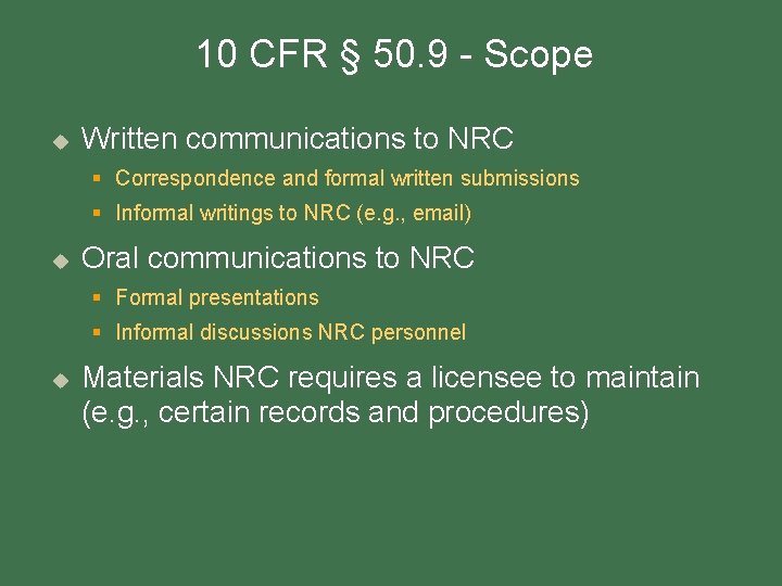 NRC REQUIREMENTS FOR COMPLETENESS AND ACCURACY OF INFORMATION