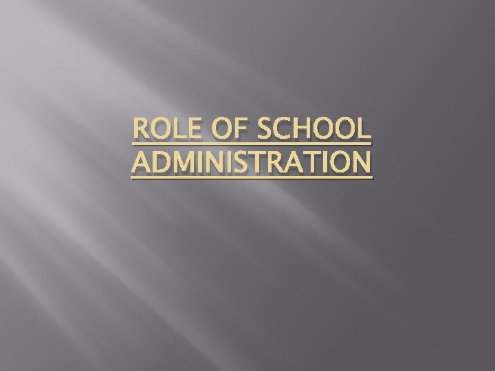 TOPIC ROLE OF SCHOOL AND TEACHER IN DEVELOPING
