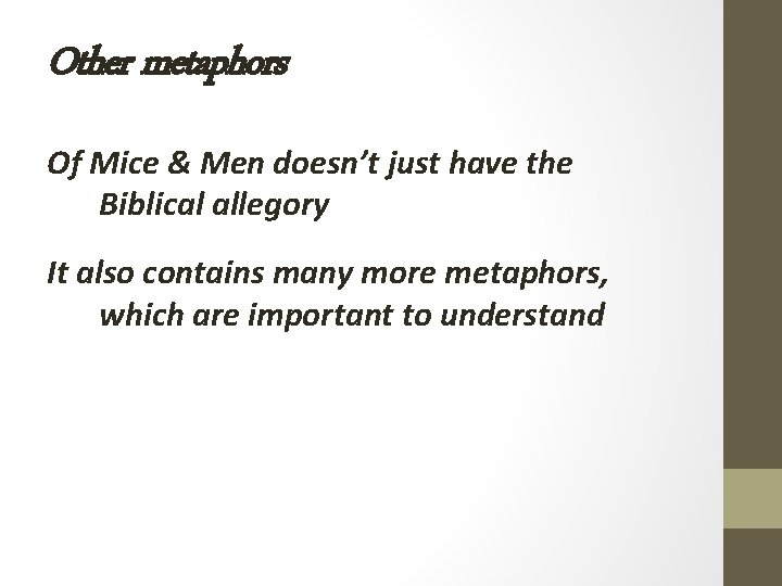 Of Mice and Men Metaphors Metaphors Often authors