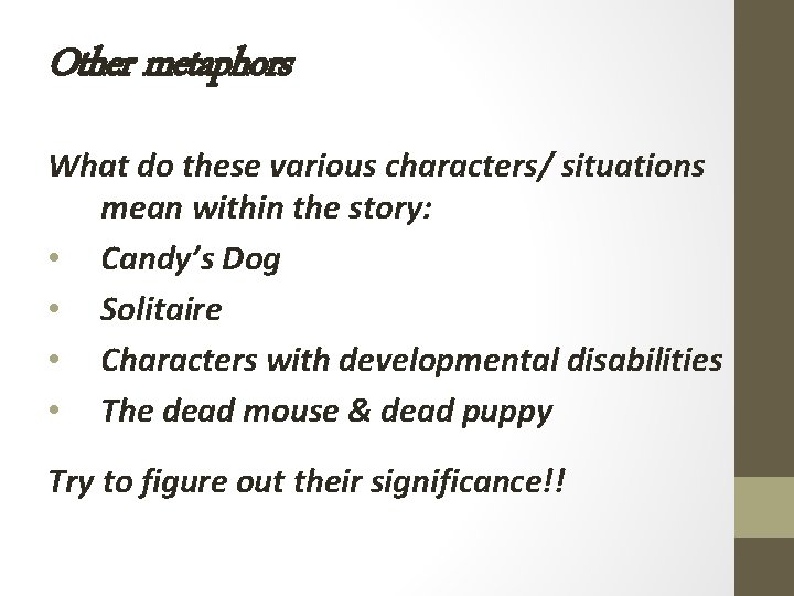 Of Mice and Men Metaphors Metaphors Often authors