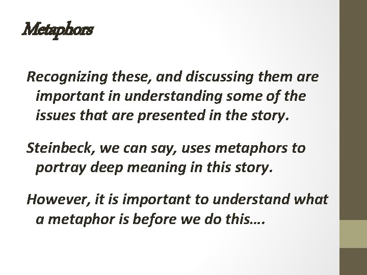 Of Mice and Men Metaphors Metaphors Often authors