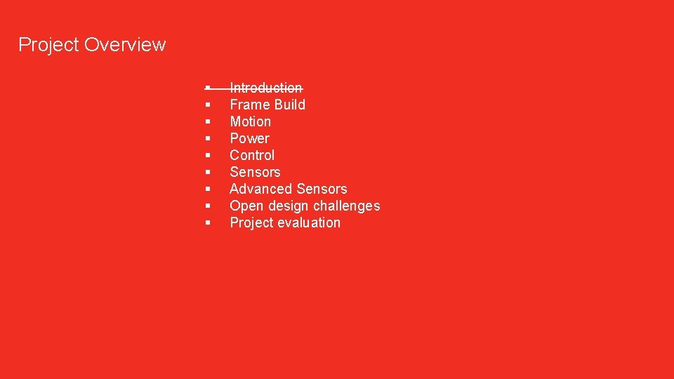 Project Overview Introduction Frame Build Motion Power Control