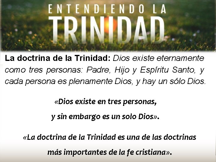 SEMINARIO DE TEOLOGA 14 LA TRINIDAD Dios es