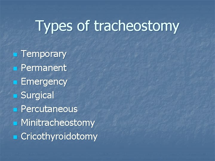 Care of the patient with a tracheostomy WHAT