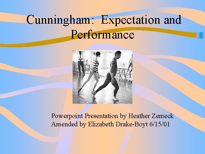 Cunningham Expectation and Performance Powerpoint Presentation by Heather