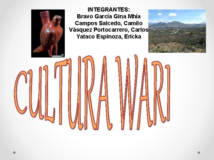 INTEGRANTES Bravo Garca Gina Mha Campos Salcedo Camilo