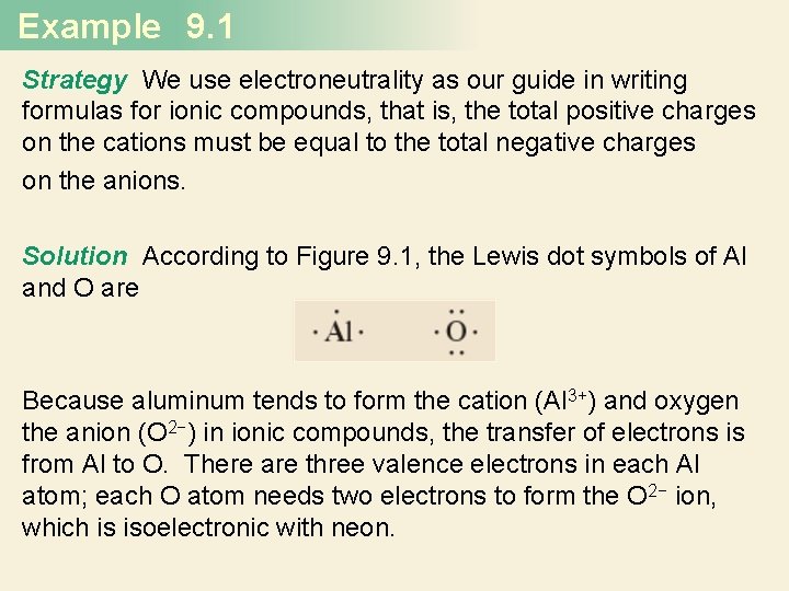 Chemical Bonding I Basic Concepts Valence electrons are