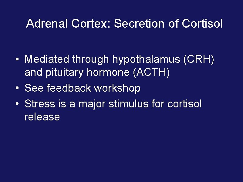 Adrenal Cortex Gland Adrenal Cortex Secretion of Cortisol