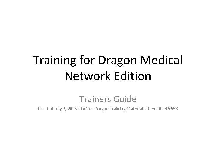 Training for Dragon Medical Network Edition Trainers Guide
