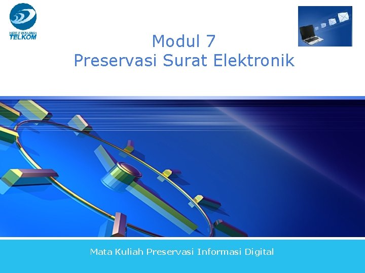 Modul 7 Preservasi Surat Elektronik Mata Kuliah Preservasi