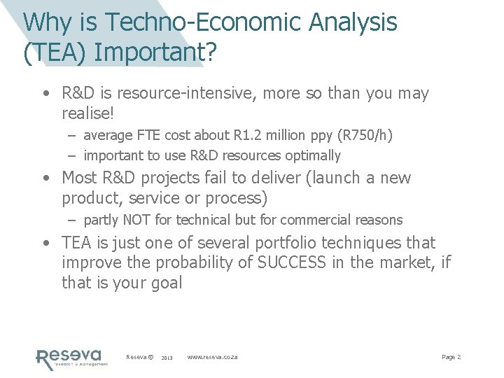The Use of TechnoEconomic Analysis to Support Research