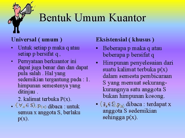 Pernyataan Berkuantor Suatu kalimatrbuka dapat diubah menjadi suatu