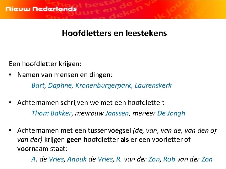 Hoofdstuk 3 Grammatica en spelling Hoofdletters en leestekens