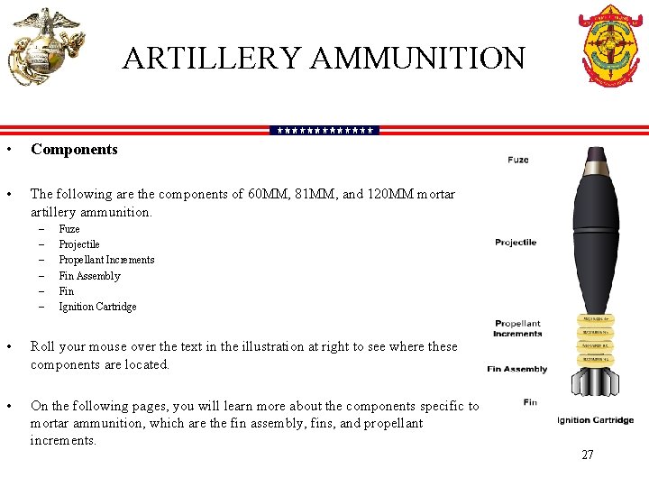 ARTILLERY AMMUNITION 1 ARTILLERY AMMUNITION Learning Objectives Classify