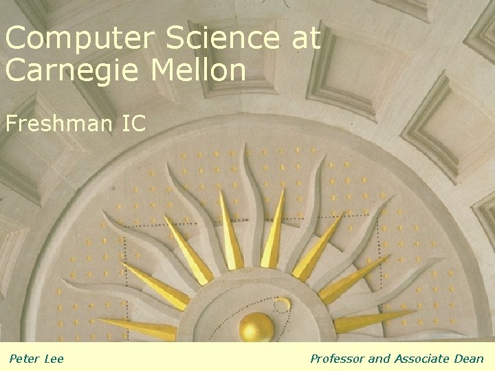 Computer Science at Carnegie Mellon Freshman IC Peter