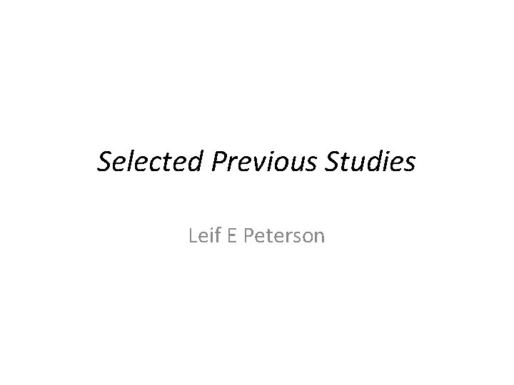 Selected Previous Studies Leif E Peterson Outline Air
