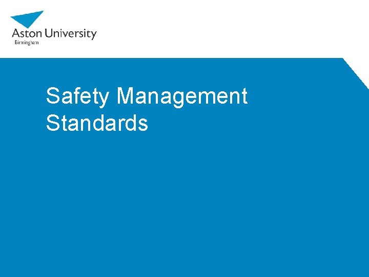 Safety Management Standards What is a Safety Management