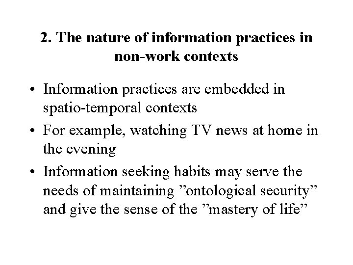 THE CONSTRUCTION OF EVERYDAY INFORMATION PRACTICES Reijo Savolainen