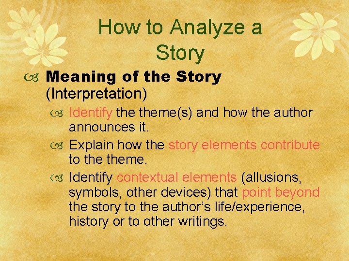Writing the Literary Analysis An analysis explains what