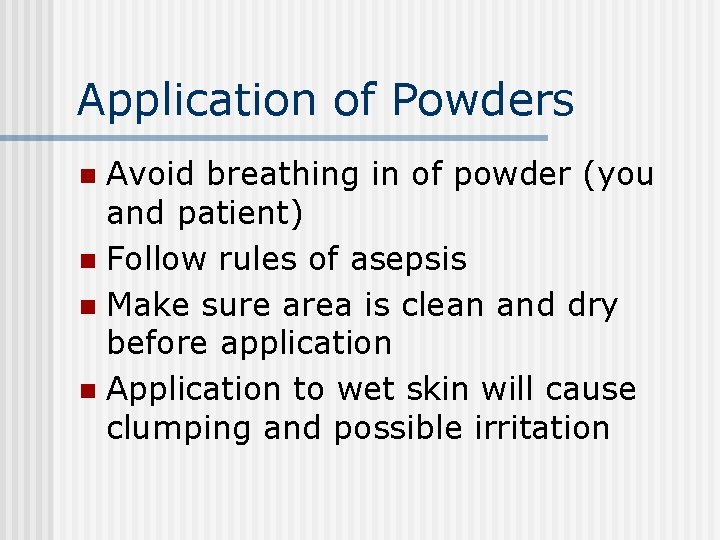 TOPICAL MEDICATIONS Nursing Assistant Role in use of