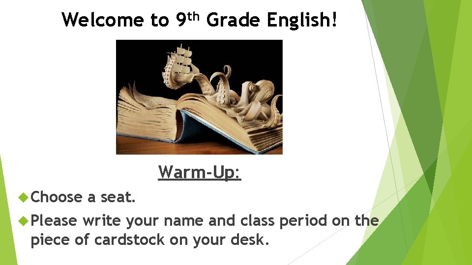 Welcome to 9 th Grade English WarmUp Choose