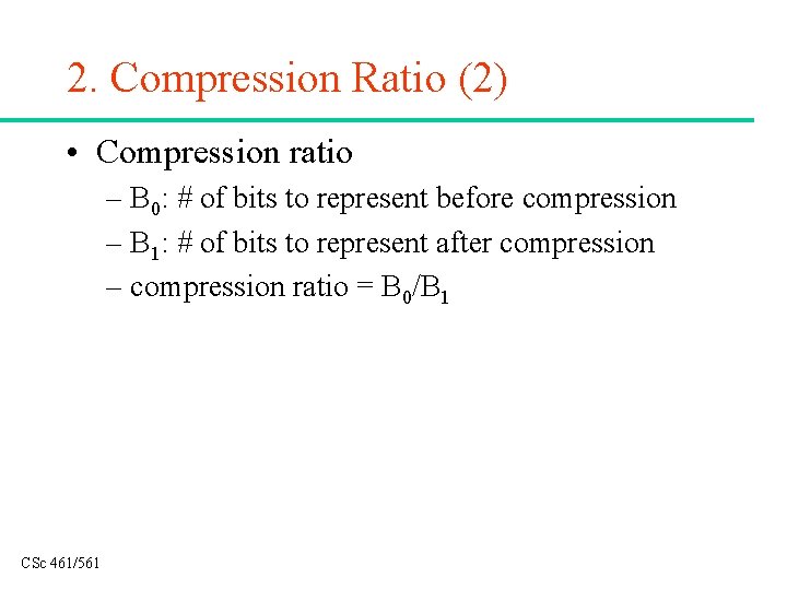 CSc 461561 Multimedia Systems Part B 1 Lossless