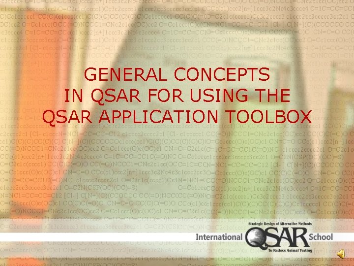 GENERAL CONCEPTS IN QSAR FOR USING THE QSAR