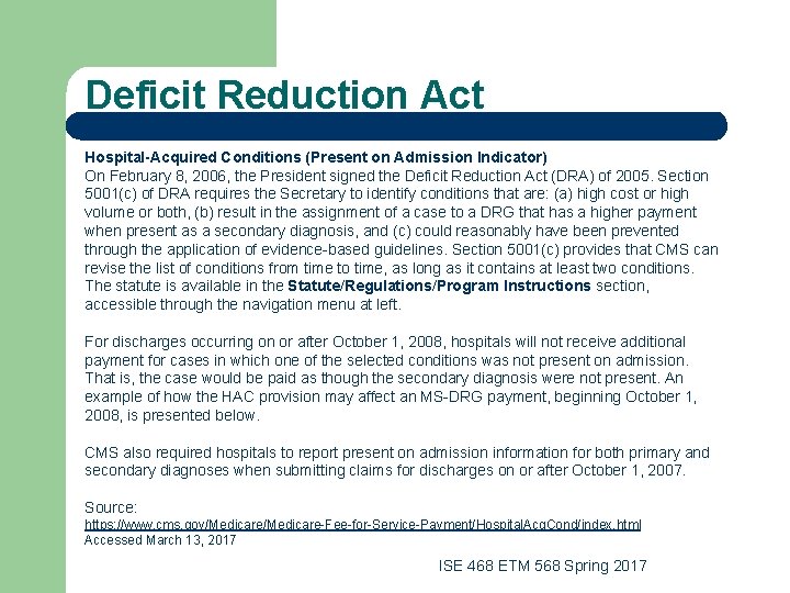 Deficit Reduction Act HospitalAcquired Conditions Present on Admission
