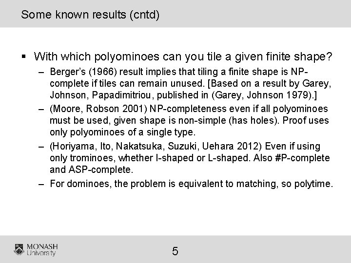 Small Polyomino Packing Michael Brand Discrete Maths Research
